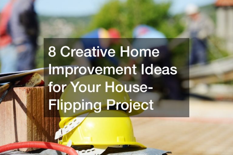 8 Creative Home Improvement Ideas for Your House-Flipping Project - DIY ...